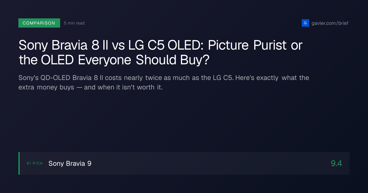 Sony Bravia 8 II vs LG C5 OLED (2026) — Gavler